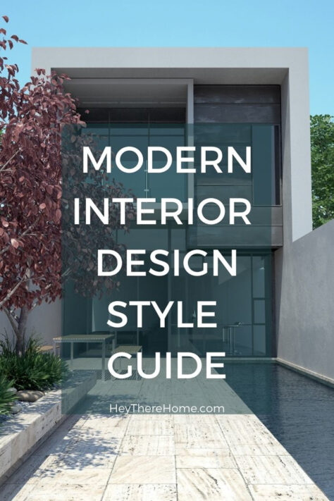 Modern Interior Decor Style Guide| Hey There Home