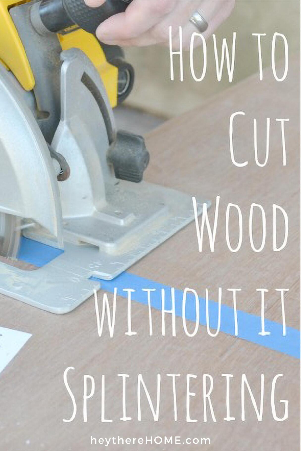 Best Way to Cut Wood Without It Splintering